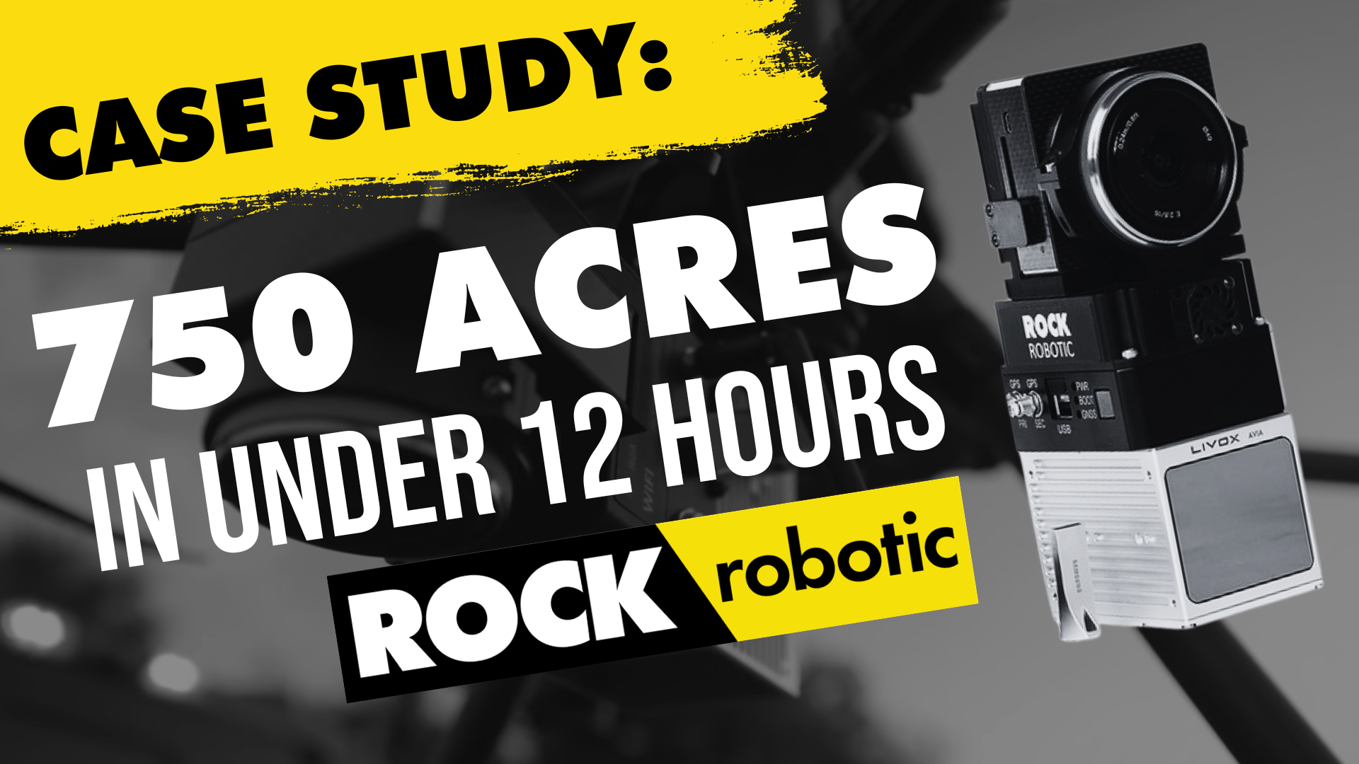 Featured Use Case: Surveying 750 Acres in Under 12 Hours with ROCK R2A ...